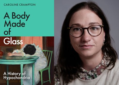 Caroline Crampton on the History of Hypochondria | Edinburgh - Topping ...