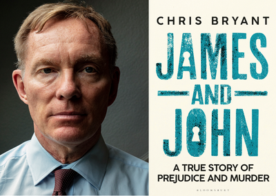 Chris Bryant on James and John: A True Story of Prejudice and Murder ...