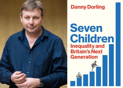Danny Dorling on Seven Children: Inequality and Britain's Next ...