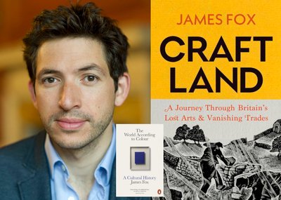 James Fox on Craftland: A Journey Through Britain's Lost Arts and ...