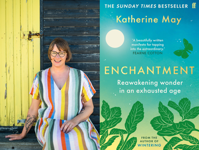 Wintering's Katherine May for Enchantment: Reawakening Wonder in an ...