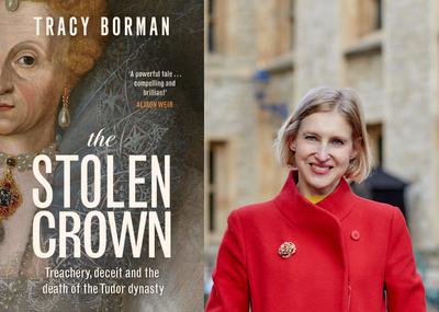 Tracy Borman for The Stolen Crown: Treachery, Deceit and the Death of ...