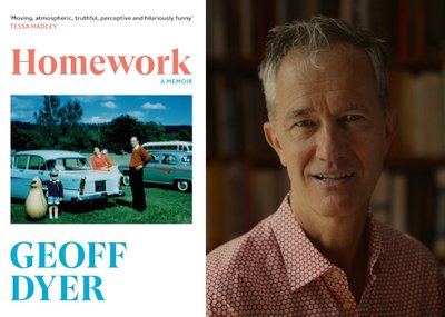 Geoff Dyer for Homework: A Memoir | Edinburgh - Topping & Company ...